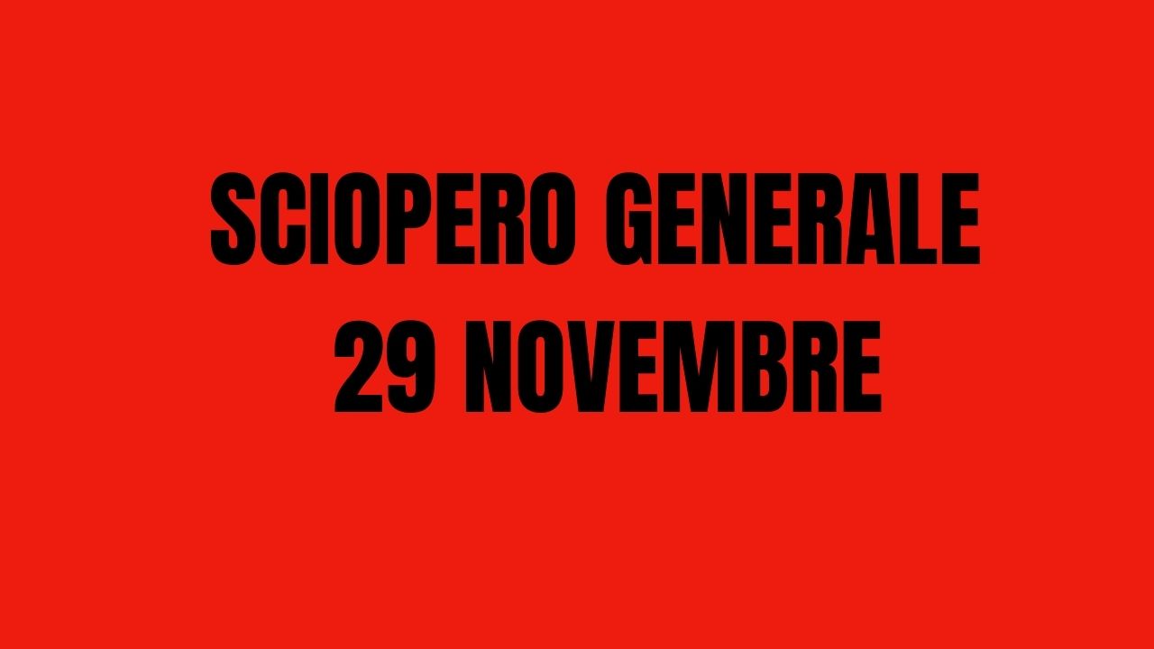 Sciopero generale 29 novembre 2024: ridotto da 8 a 4 ore ...
